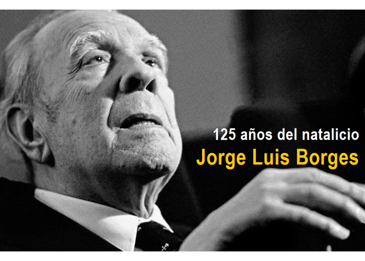 125 años del natalicio de Jorge Luis Borges